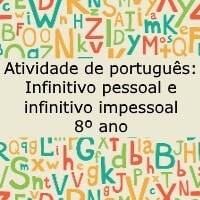 Atividade de português: Infinitivo pessoal e impessoal - 8º ano - Acessaber