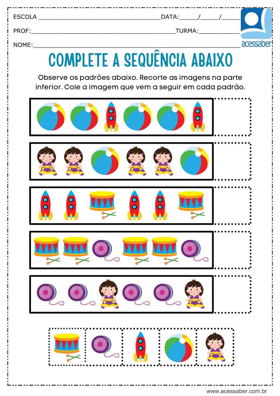 Atividade de matemática: Sequência lógica- Complete a sequência - Ed. Infantil e 1º ano - Acessaber